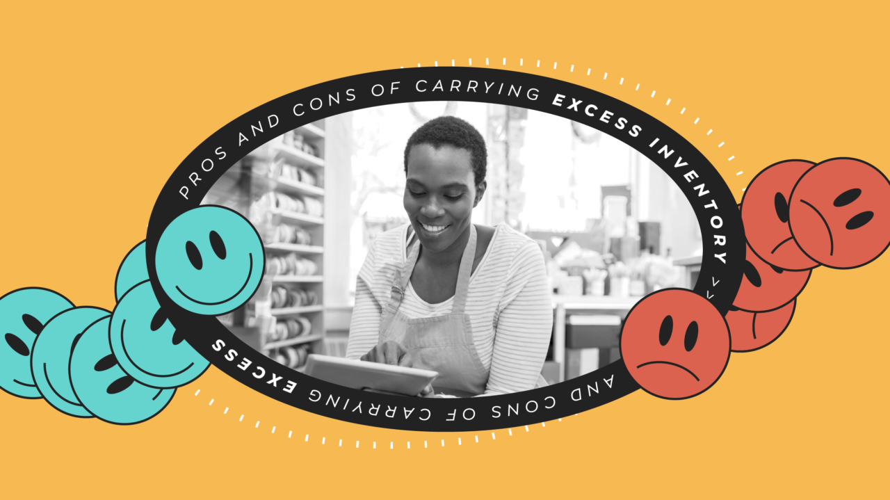 Excess Inventory: Pros, Cons, and How to Manage Surplus Stock