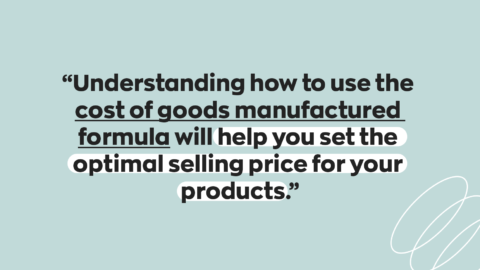 Calculate Your Cost of Goods Manufactured With This Formula