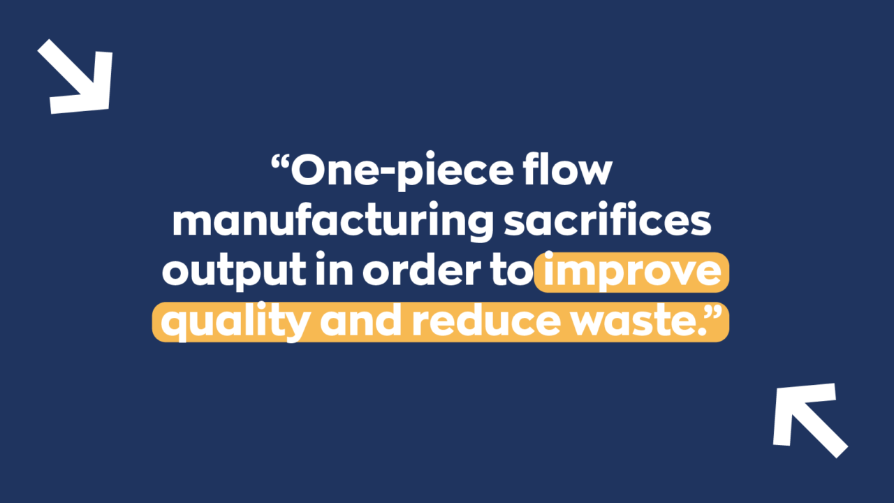 How One-Piece Flow Manufacturing Can Improve Quality