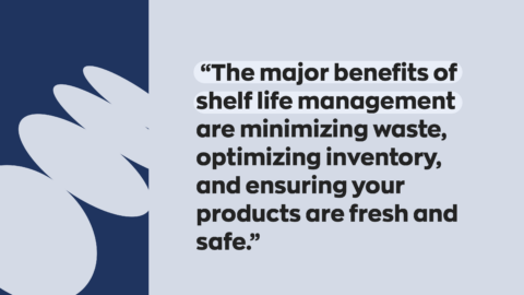 Strategies for Better Product Shelf Life Management